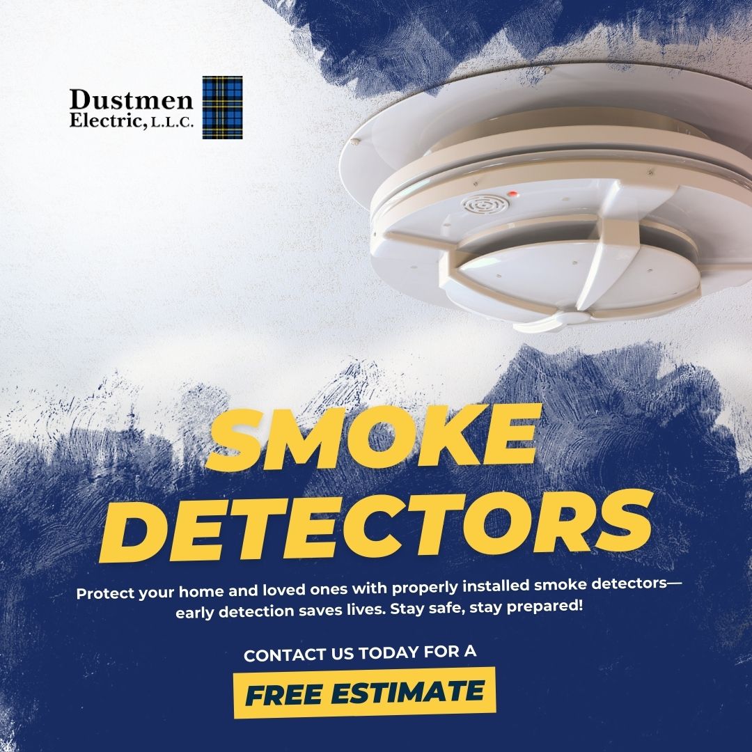 Stay Safe with Smoke Detector Installation - Dustmen Electric, LLC