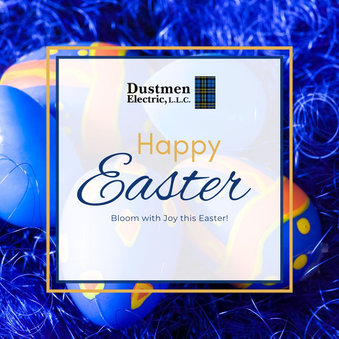 Happy Easter 2025 - Dustmen Electric, LLC