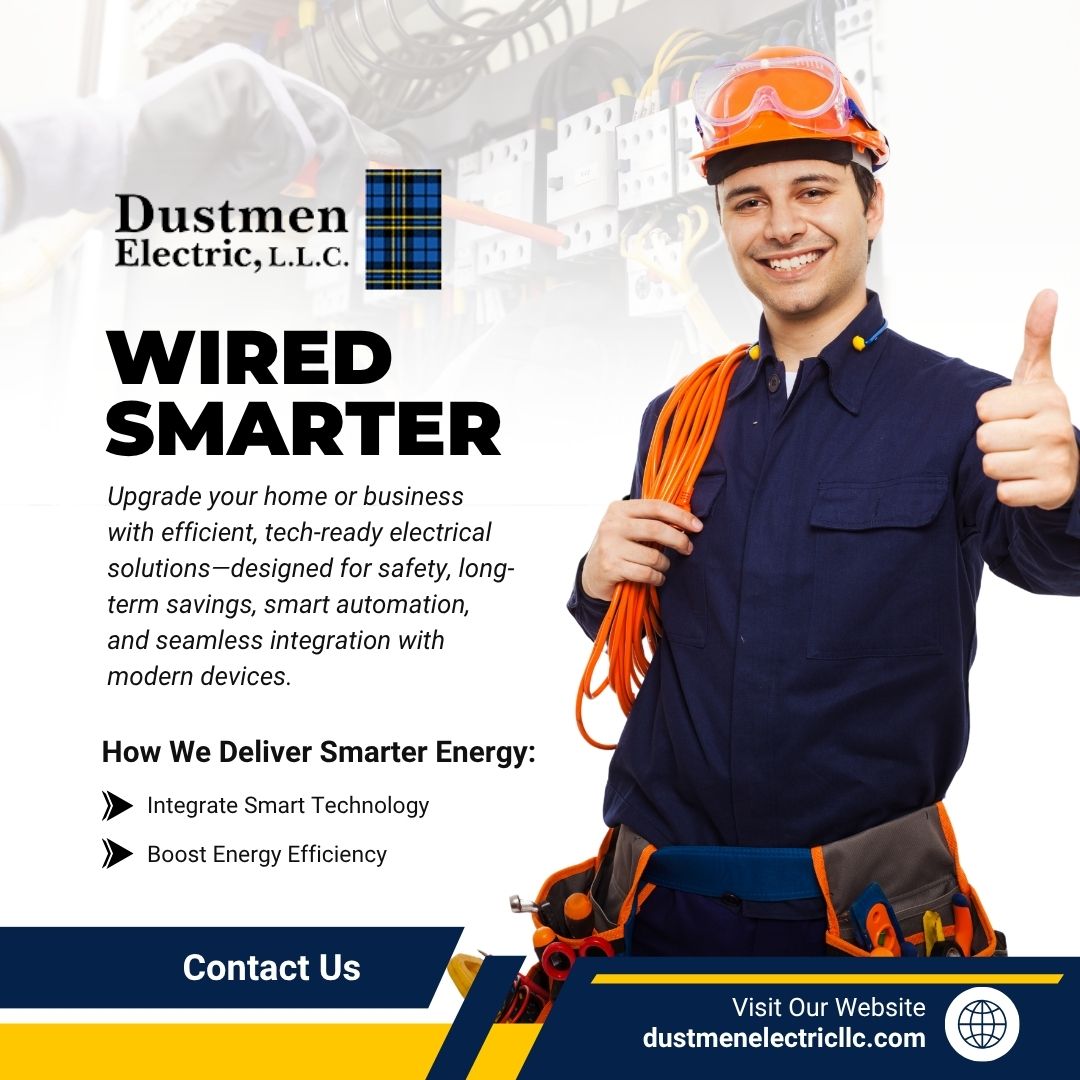 Wired Smarter – The Benefits of Smart Electrical Solutions - Dustmen Electric, LLC